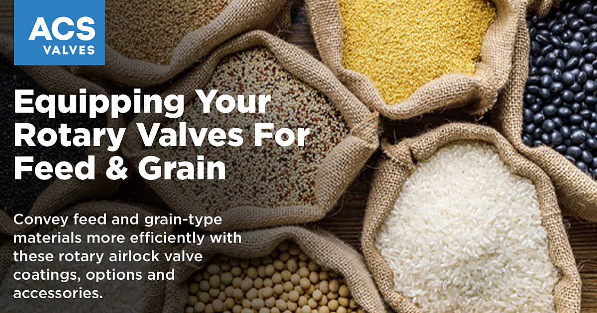Equipping your rotary valves for feed and grain applications | ACS Valves